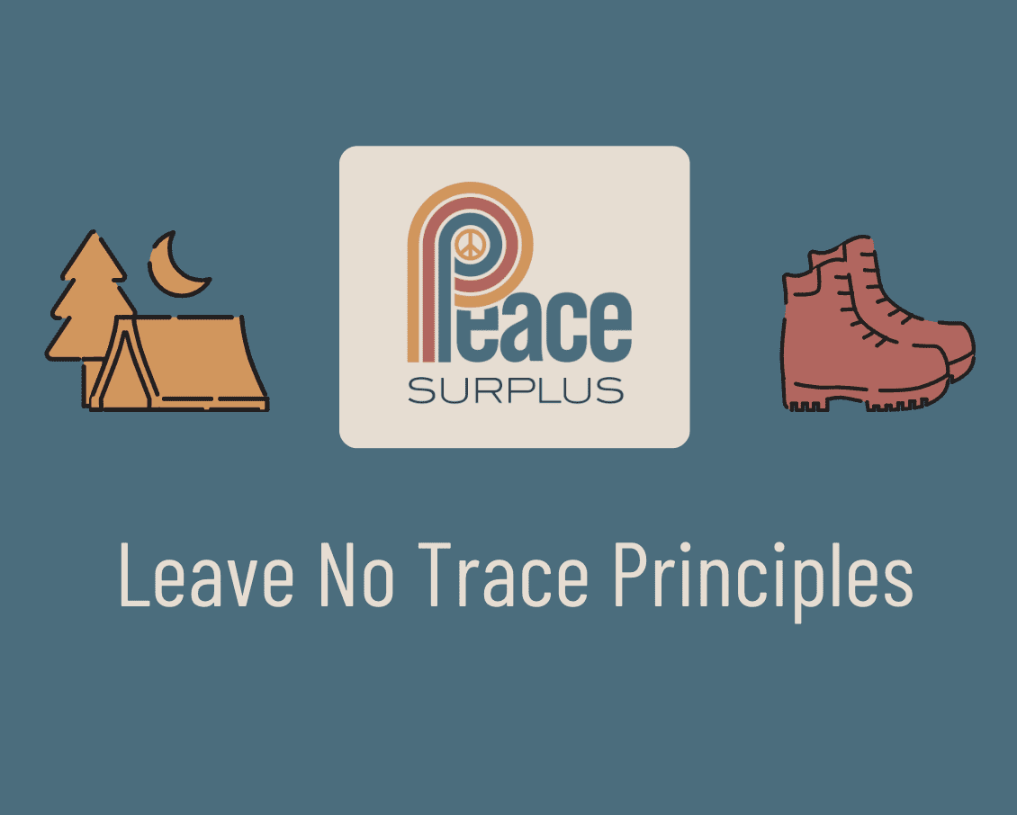 Leave No Trace Principles - Peace Outfitters